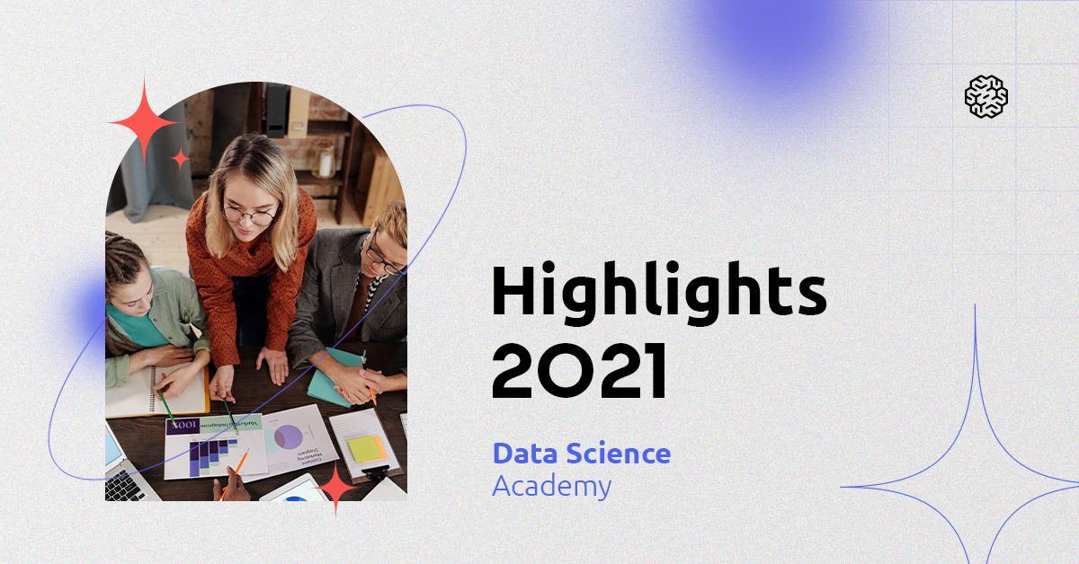 DATA SCIENCE ACADEMY - HIGHLIGHTS 2021 | Brainster