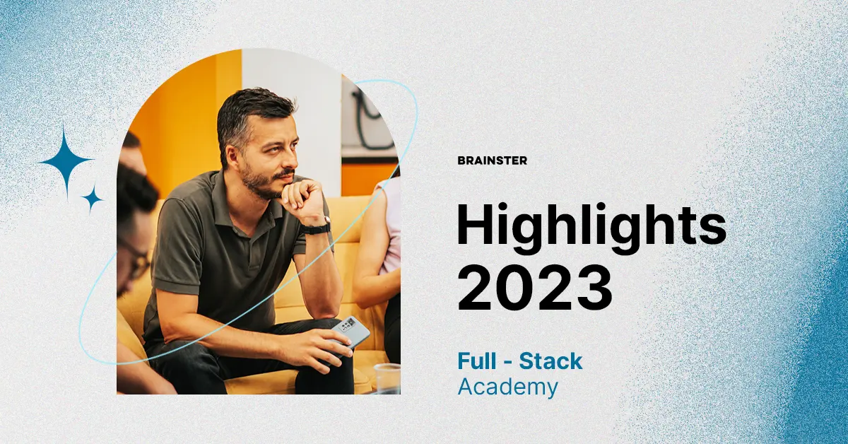 FULL-STACK ACADEMY – HIGHLIGHTS 2023 | Brainster