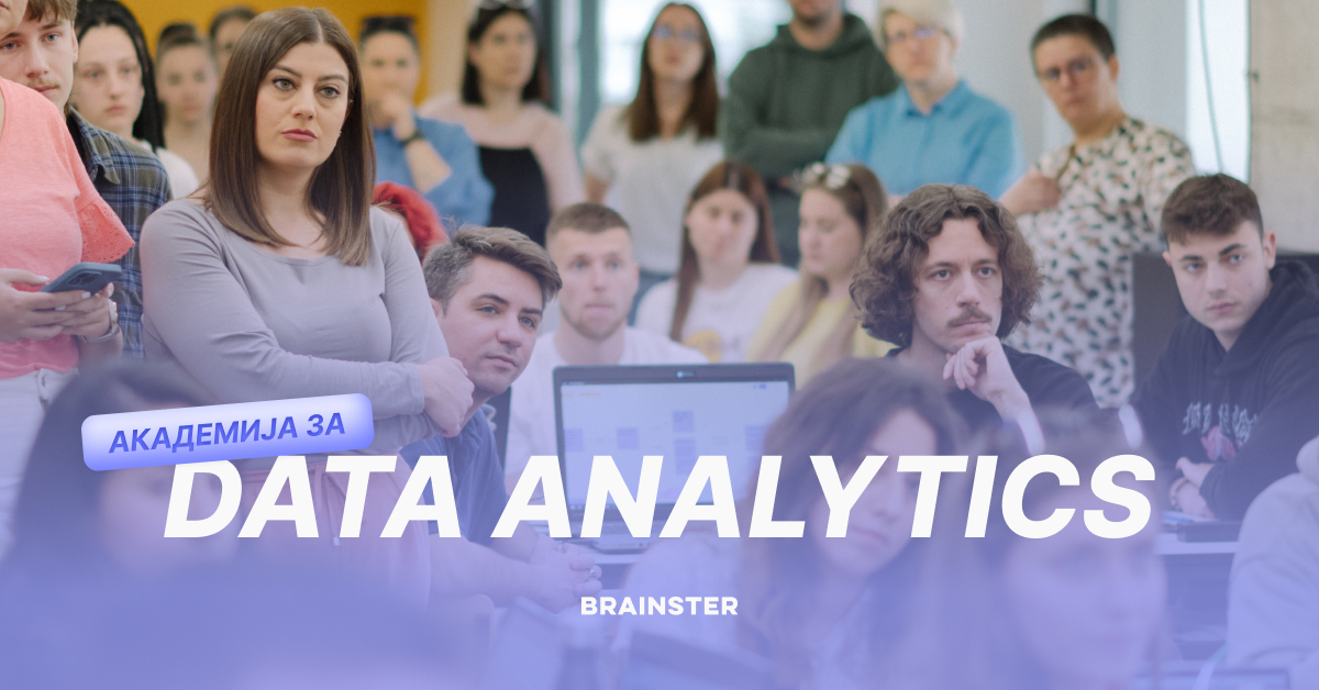 Зошто Академијата за Data Analytics треба да биде следниот чекор во твојата кариера? | Brainster